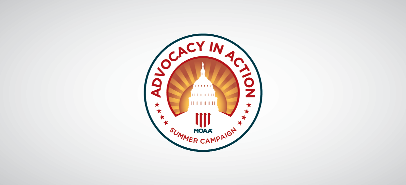 MOAA - Advocacy in Action Summer Campaign MOAA - Advocacy in Action Summer Campaign